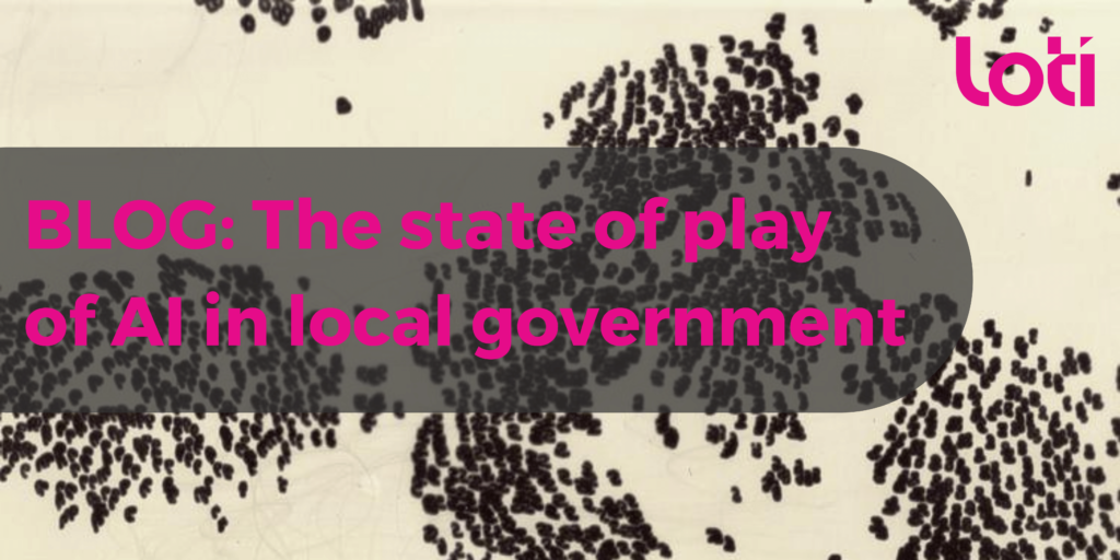 The State of Play of AI in Local Government - LOTI